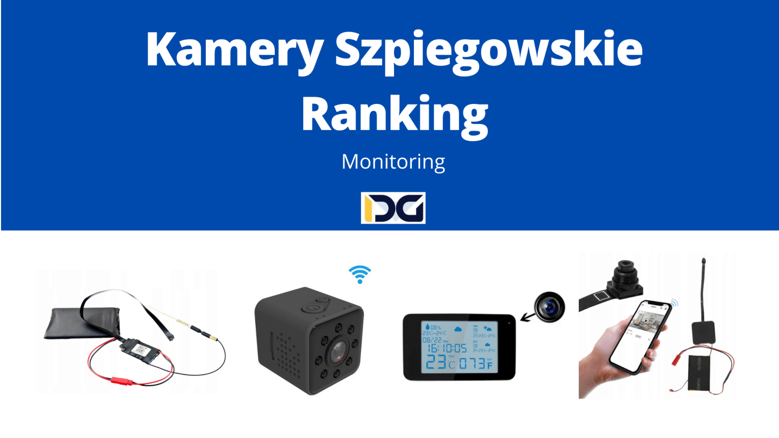 Najlepsze mini kamery szpiegowskie - Ranking Top 10